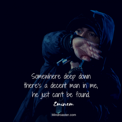 Greatest Eminem Quotes of All Time - Mind Roaster