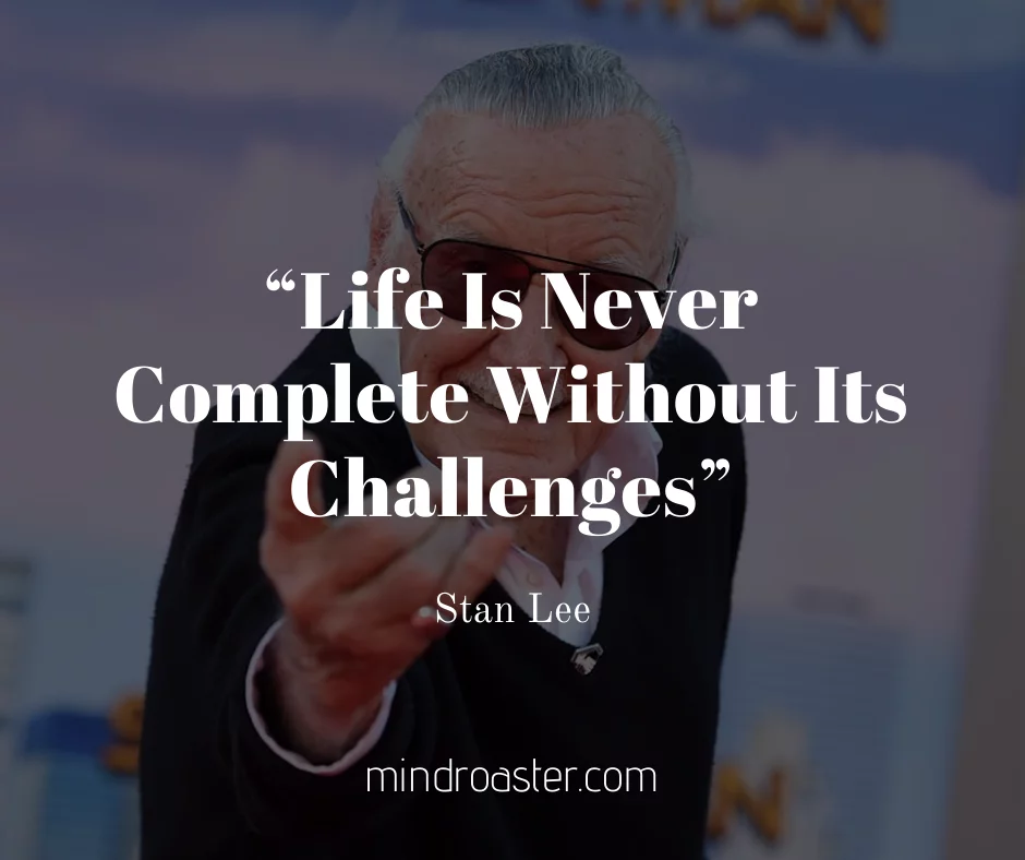 Stan Lee Quotes About Success and Happiness - Mind Roaster