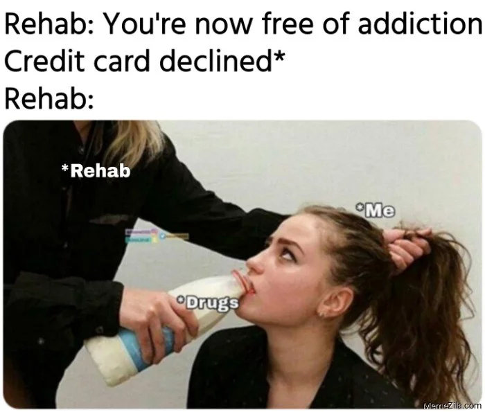 Best Rehab Meme Collection - Mind Roaster